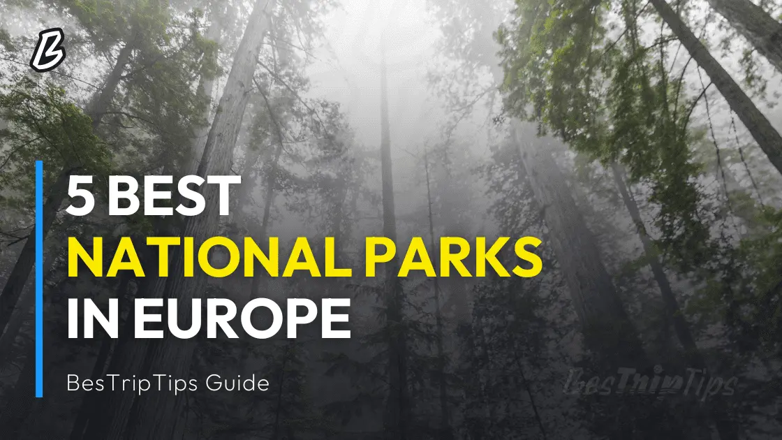 5 Of The Best National Parks In Europe For Nature Lovers